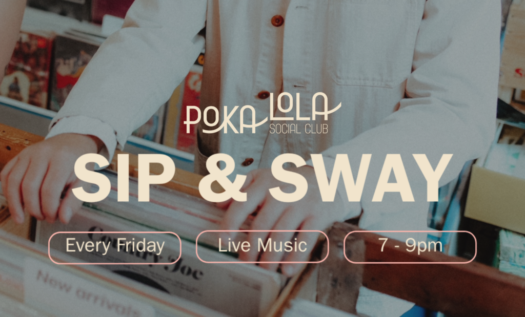 Sip & Sway at Poka Lola - Dairy Block